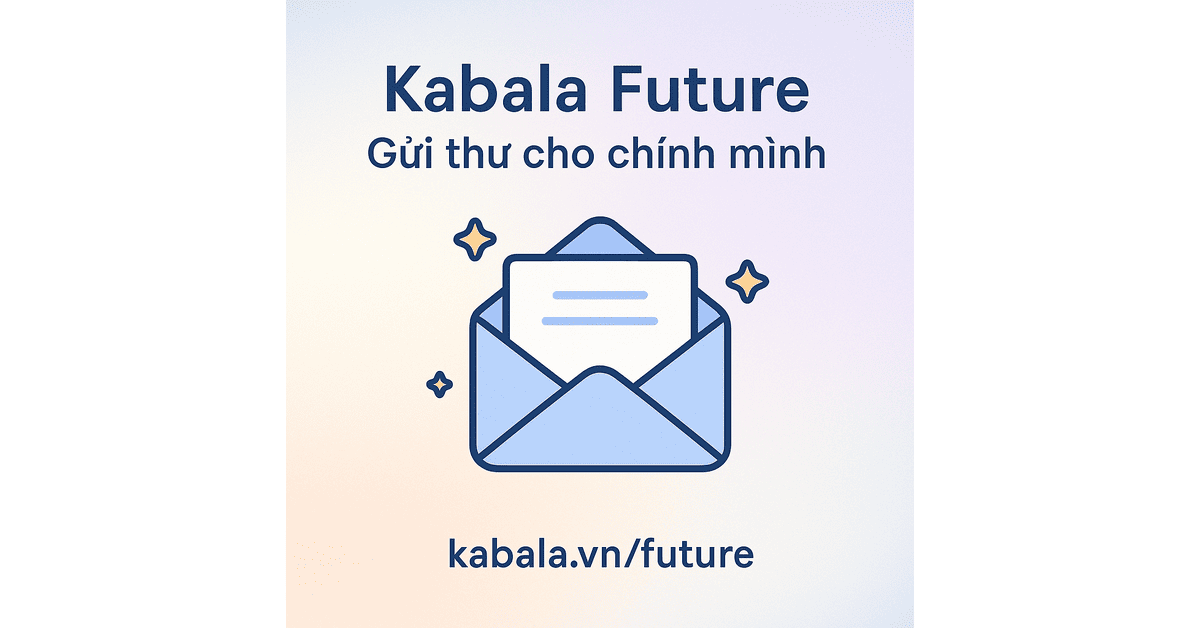 Kabala Future – Gửi thư cho chính mình trong tương lai