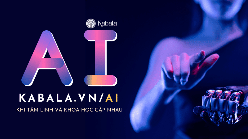 Kabala AI – Công Cụ Tri Thức Và Tỉnh Thức Thời Đại Mới